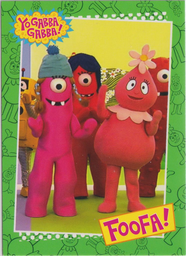 Yo Gabba Gabba, Foofa, Card 10 - Trading Card Archives